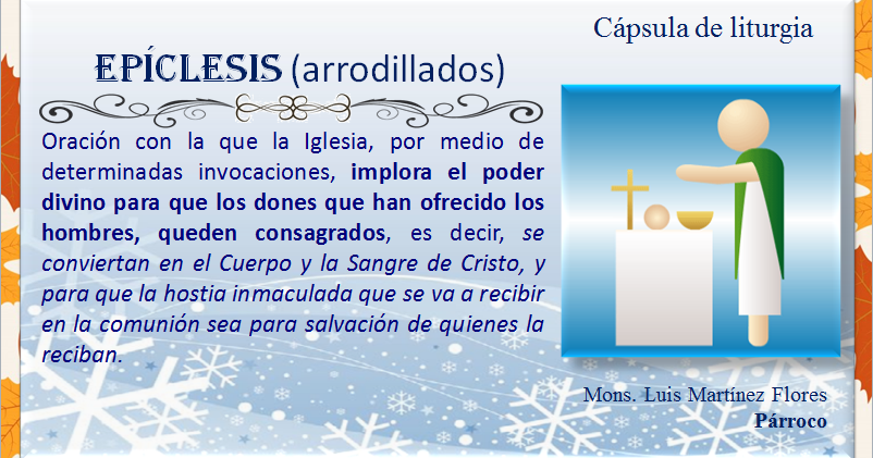 "MI PARROQUIA DE LOS DOCE APÓSTOLES": CÁPSULA DE LITURGIA: EPICLESIS