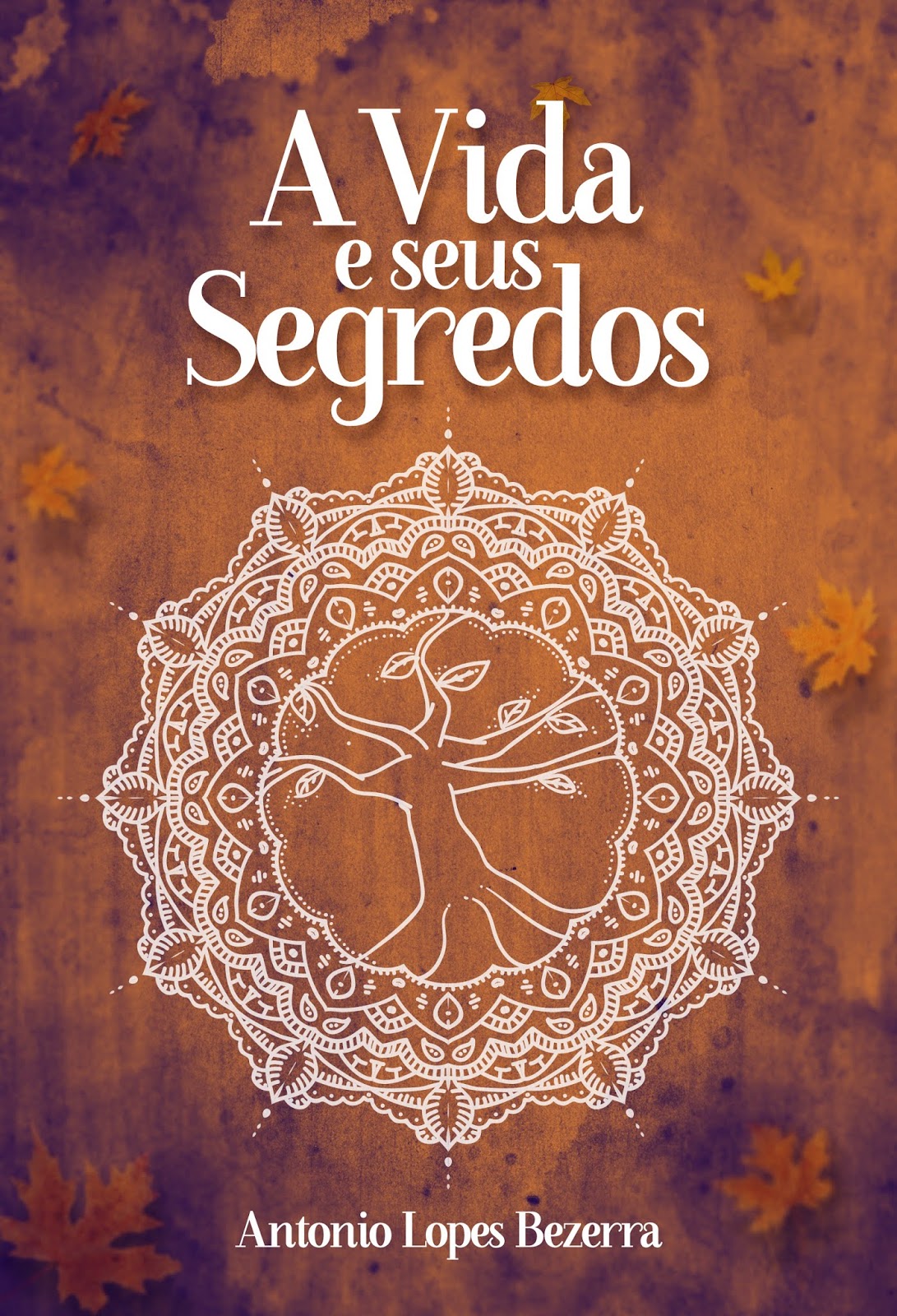 Fábrica de Escritores: Conheça o livro "Os segredos da vida", do autor ...