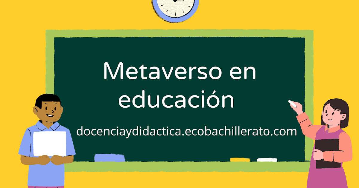 ¿Que es la metaversidad en educación?. ¿Es posible el metaverso?