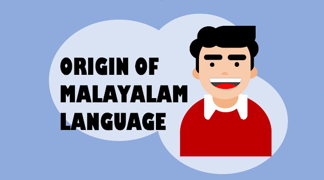 The Origin of Malayalam Language