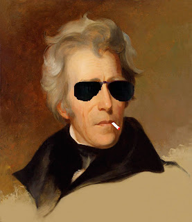 One Nation Under Cheney: Andrew Jackson Appreciation Day