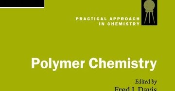 Book Of Polymer Chemistry A Practical Approach by Fred j. Davis in pdf ...