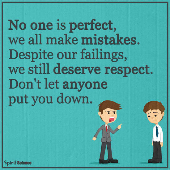 No One is Perfect, We all make mistake. Despite our failings, We still ...