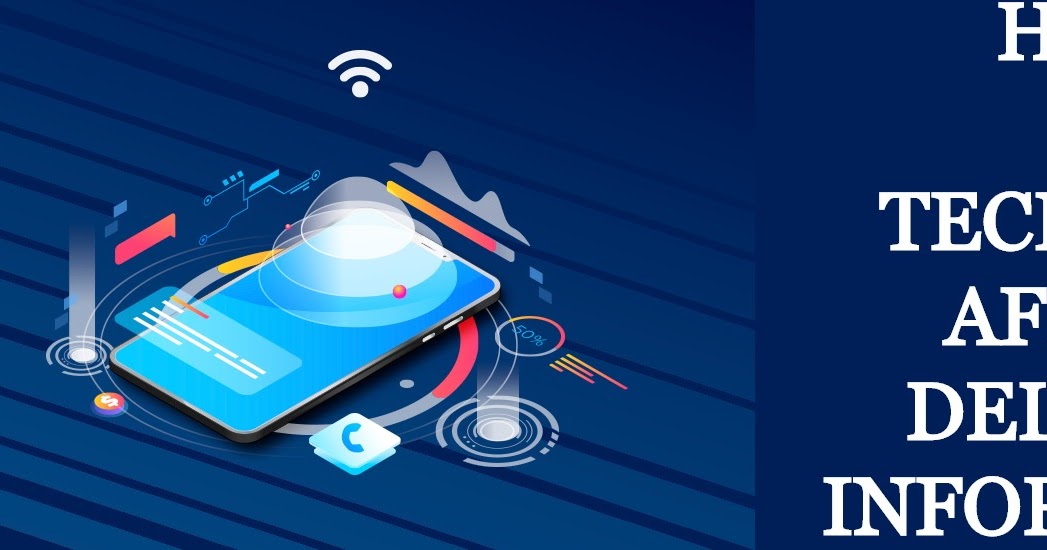 How Does Modern Technology Affect the Delivery of Information - Webriology