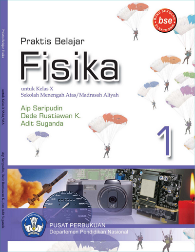 Buku Praktis Belajar Fisika: Untuk Kelas X Sekolah Menengah Atas/ Madrasah Aliyah Kurikulum KTSP ...