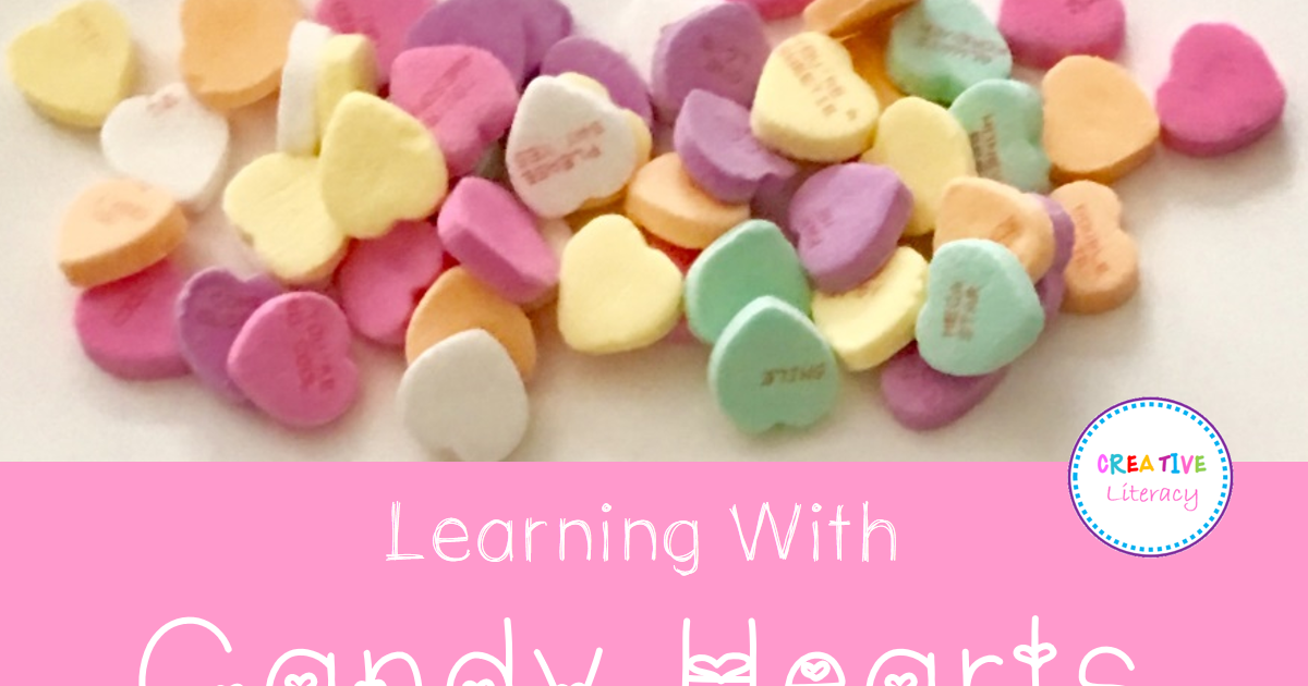 Creative Literacy: Having Fun (And Learning) With Candy Hearts