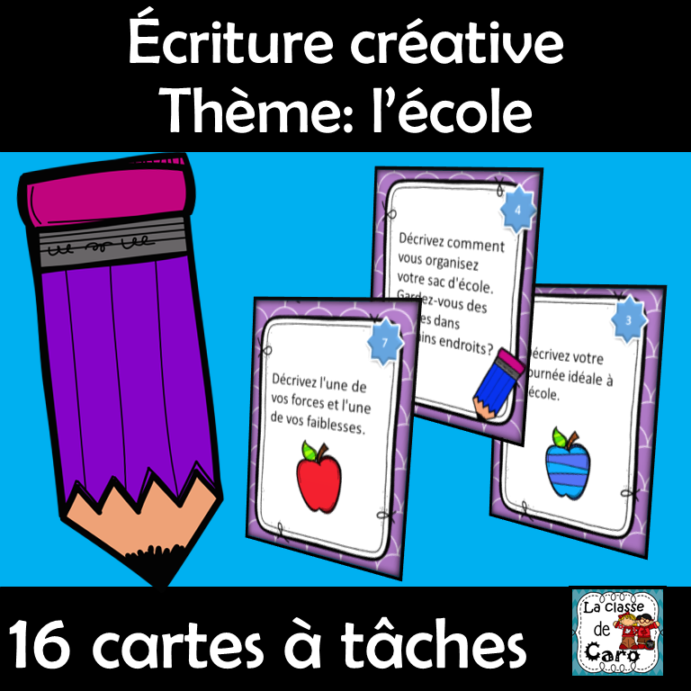 la classe de caro.: Écriture créative Thème: l’école - 16 cartes à tâches