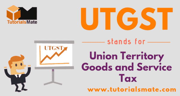 UTGST Full Form: What does UTGST stand for? - TutorialsMate