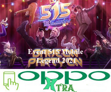 Event 515 Mobile Legend 2021 - Tutorial Oppo