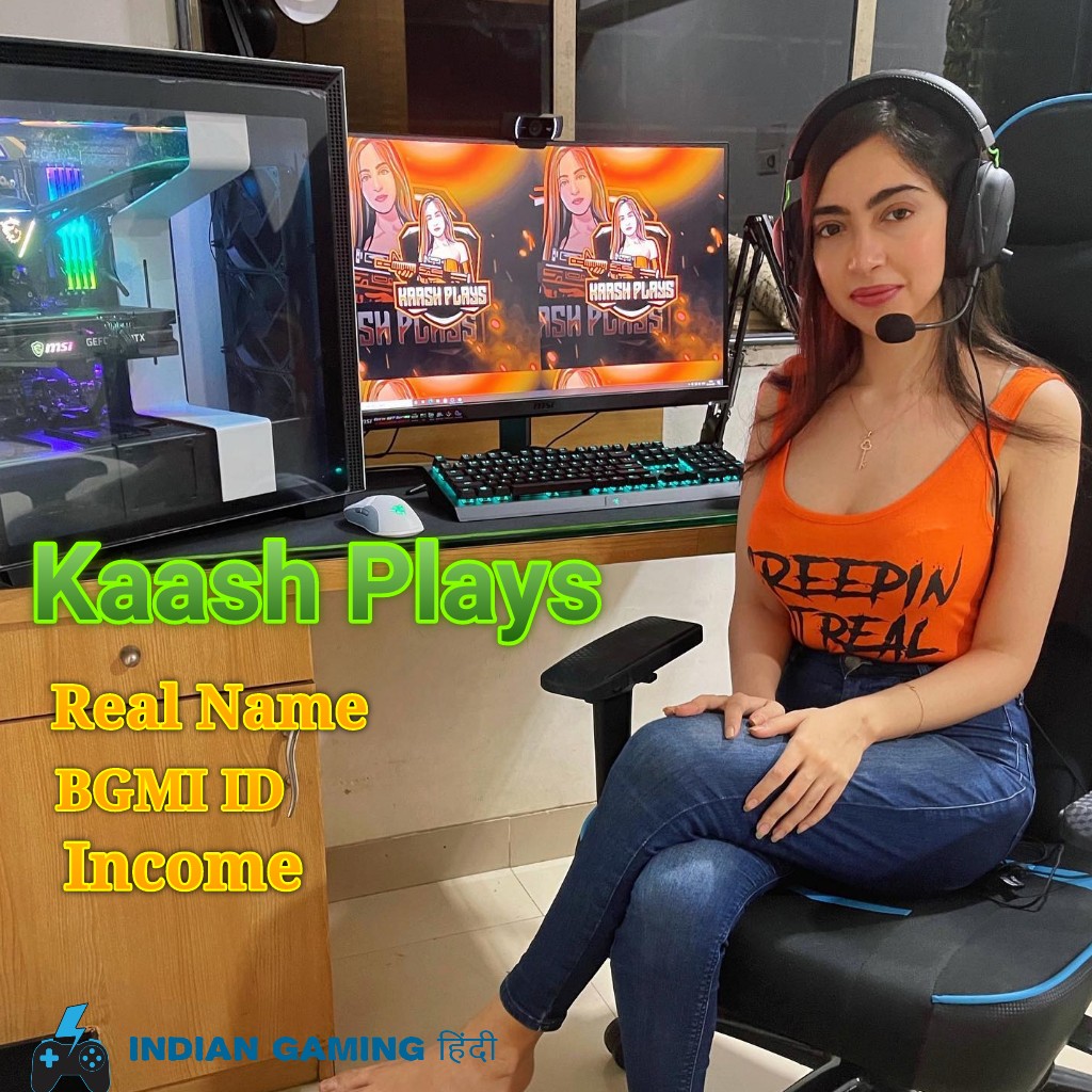 Kaash Plays Real Name, Age, BGMI ID, Salary YouTube, Instagram, Income ...