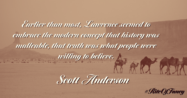 Lawrence in Arabia - War, Deceit, Imperial Folly, and the Making of the ...