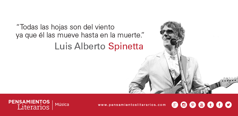 Pensamientos literarios.: Luis Alberto Spinetta. Sobre lo natural.