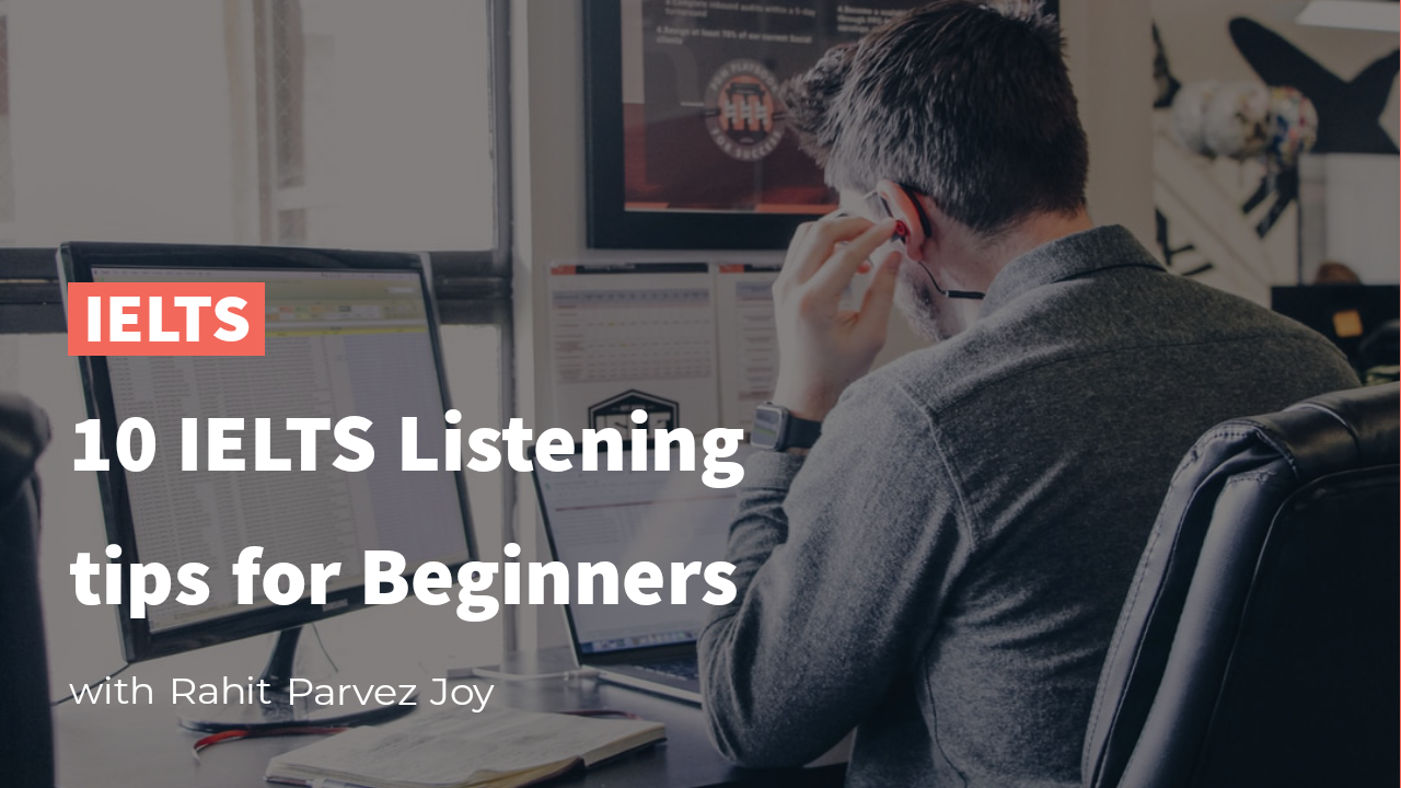 10 IELTS Listening Tips for Beginners