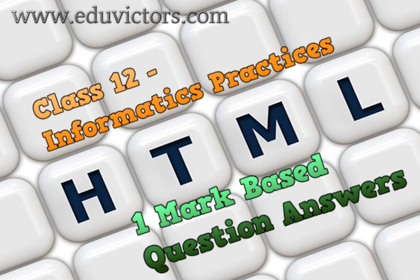 Cbse Papers Questions Answers Mcq Class 12 Informatics Practices Html Basics 1