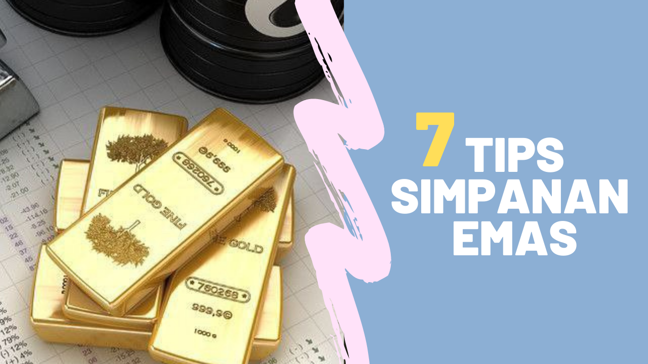 Ilmu kewangan dan motivasi kehidupan: 7 Tips Simpanan Emas