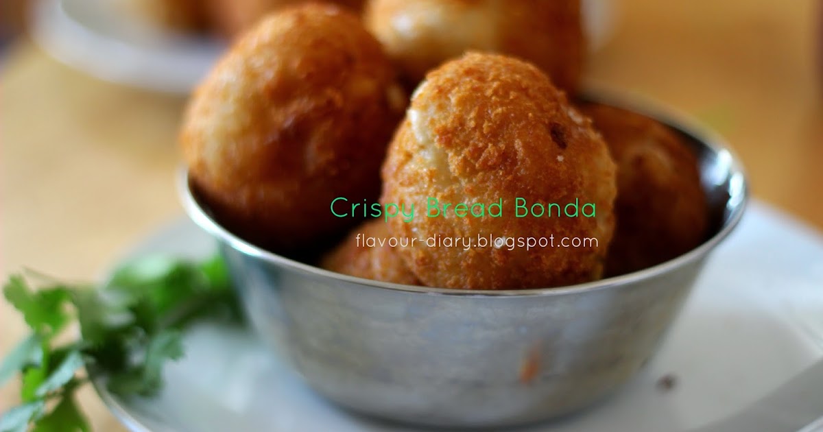 Flavour Diary: Crispy Bread Bonda