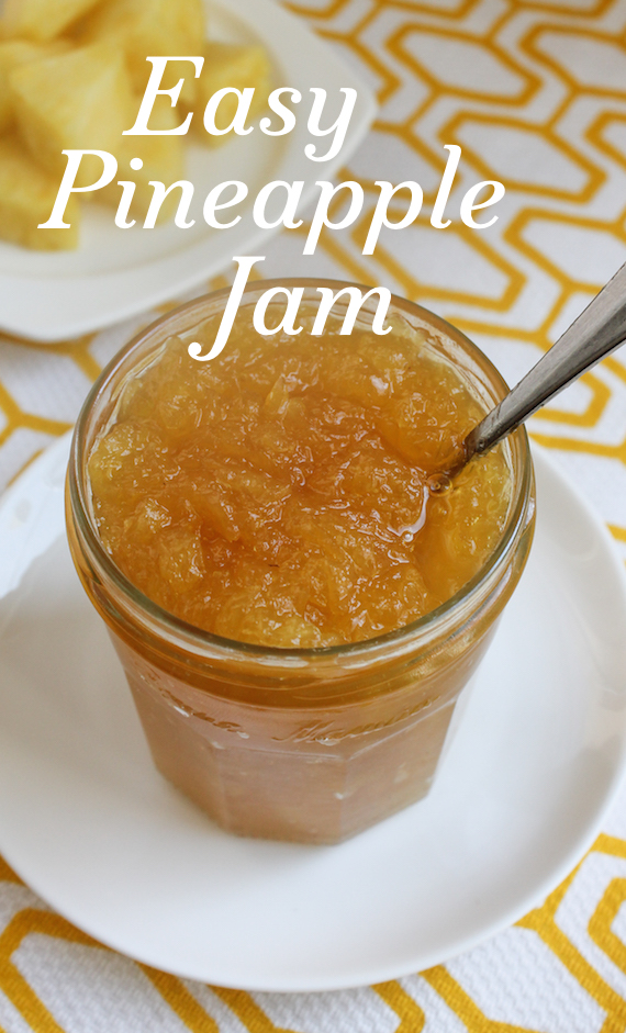 Food Lust People Love: Easy Pineapple Jam