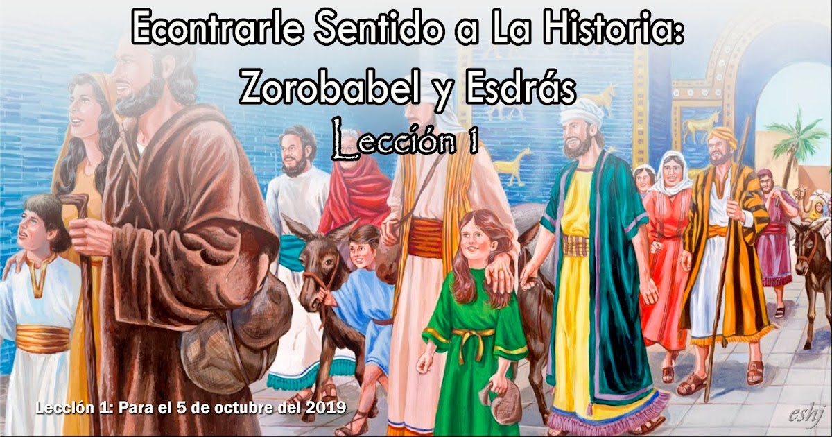 Encontrarle sentido a la historia: Zorobabel y Esdras - Sección maestros: 1
