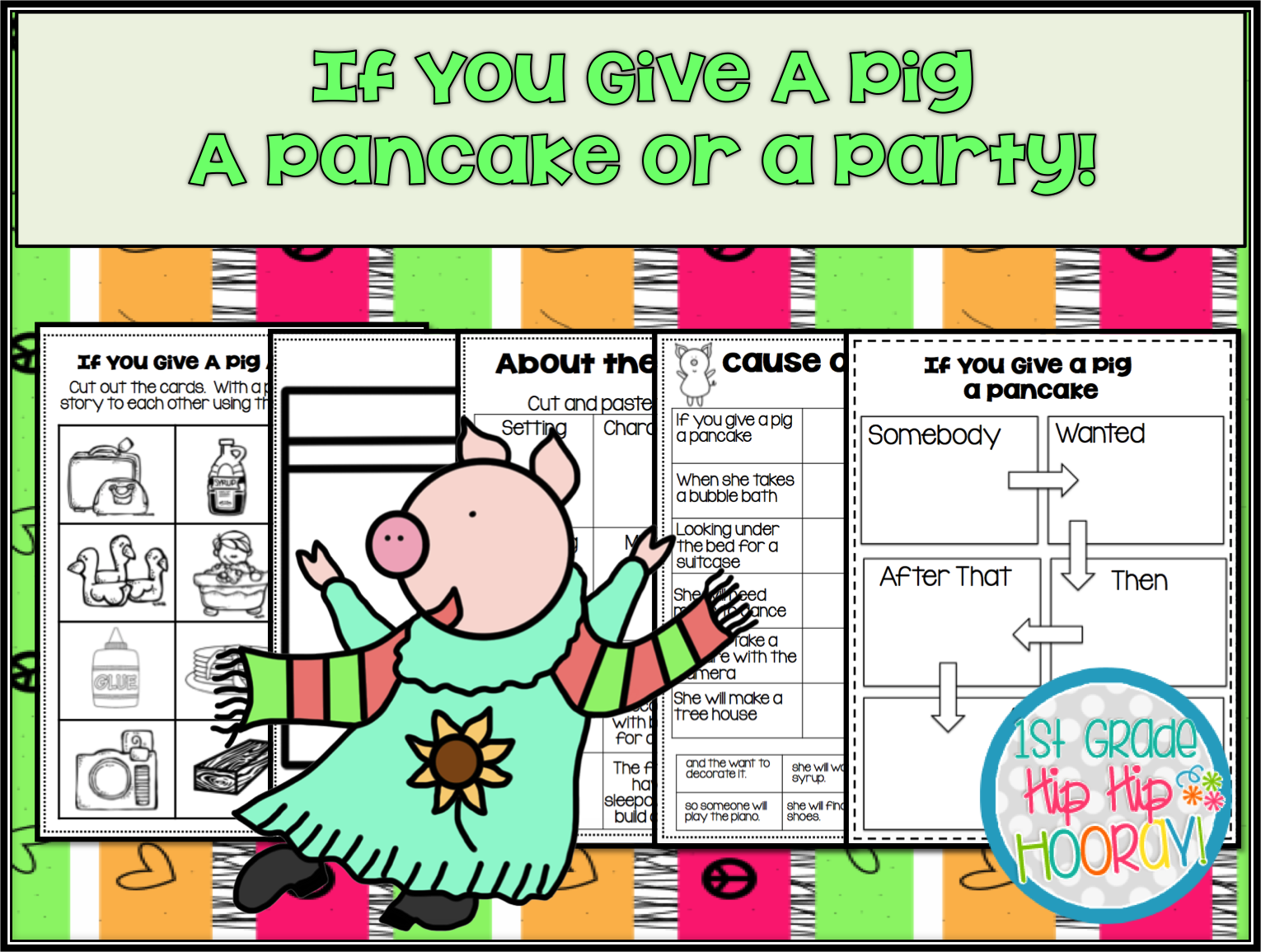 1st Grade Hip Hip Hooray!: If you give a pig a pancake or a party