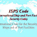International Ship and Port Facility Security Code