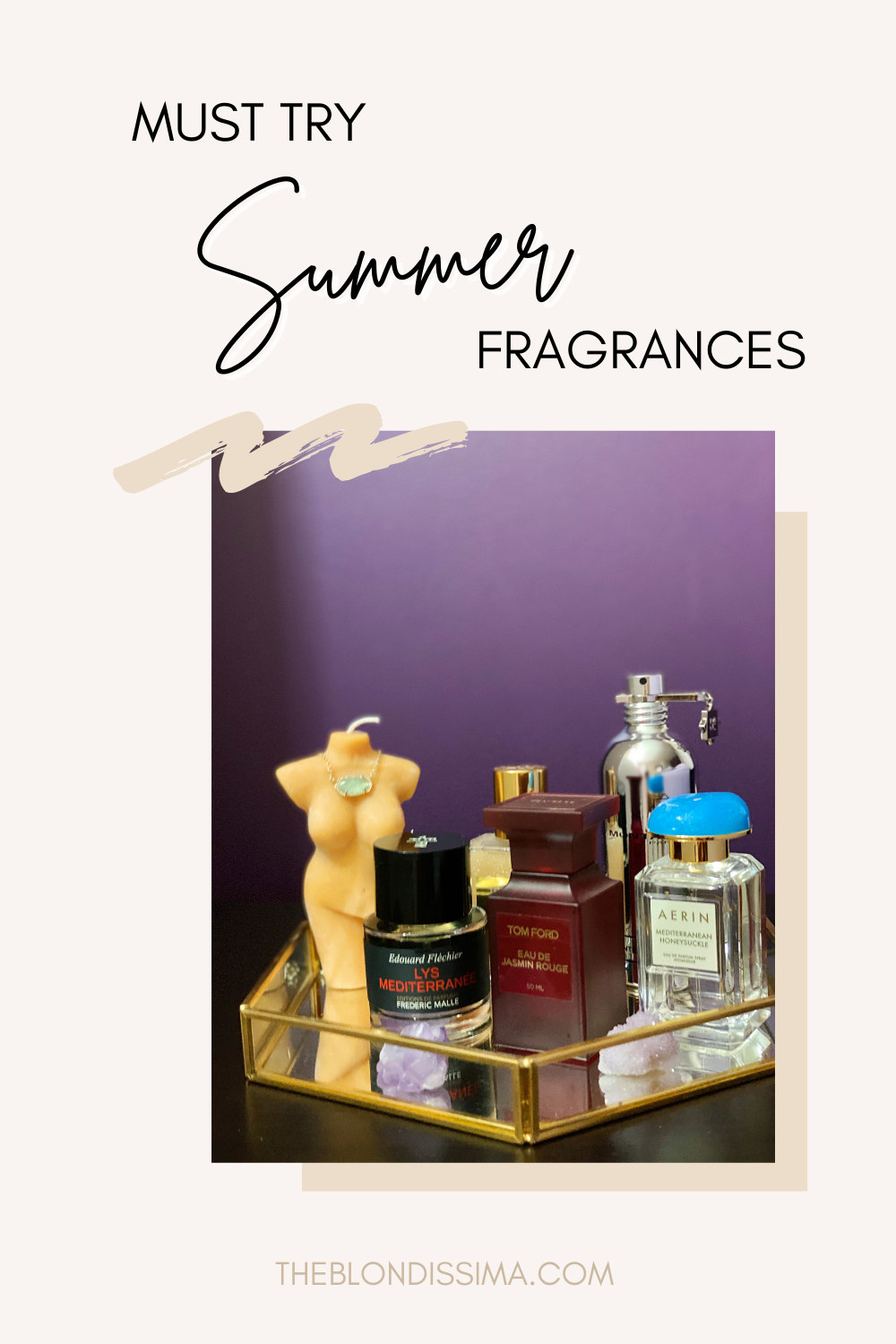 Must Try Summer Fragrances - The Blondissima