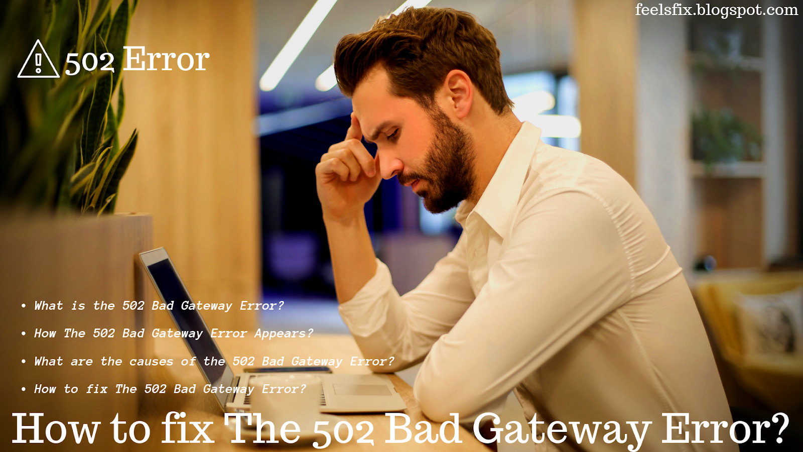 How To Fix The 502 Bad Gateway Error Feels Fix How To Fix The 502 Bad Gateway Error Feels Fix