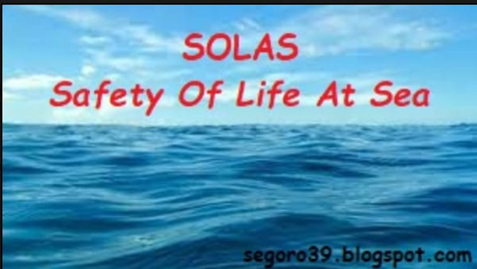 Pengertian SOLAS, Safety Of Life At Sea, SOLAS pdf