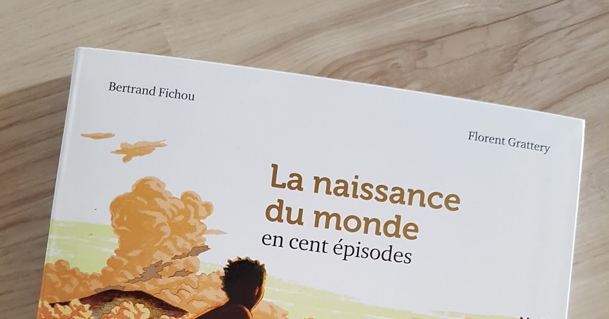 Sous le feuillage: La naissance du monde en cent épisodes de Bertrand ...