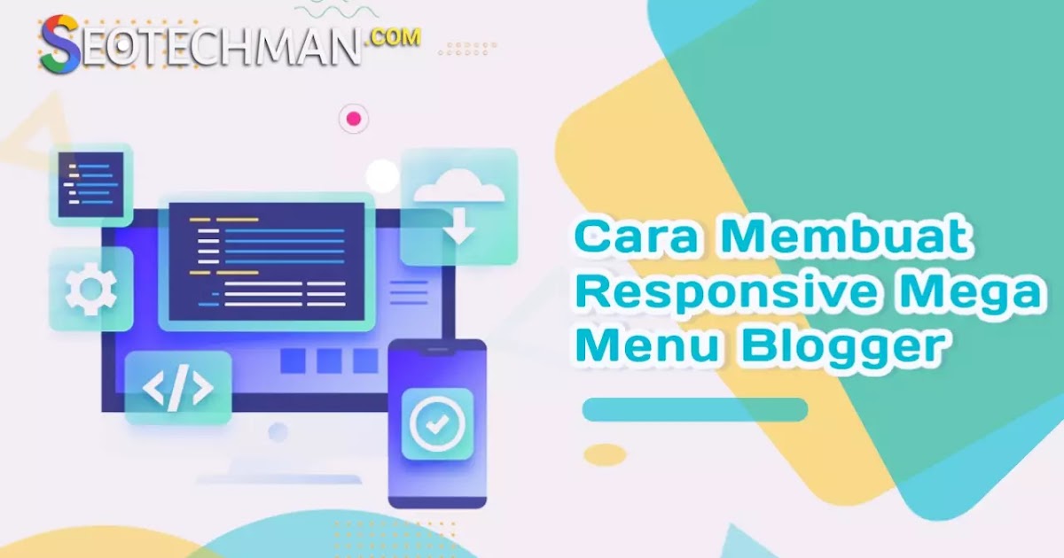 [Tutorial] Cara Membuat Responsive Mega Menu Navigasi Blogger - Seotechman