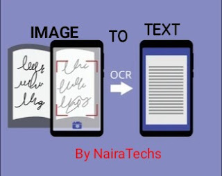 HOW TO GET TEXT FROM IMAGES - IMAGE TO TEXT CONVERTER | NairaTechs