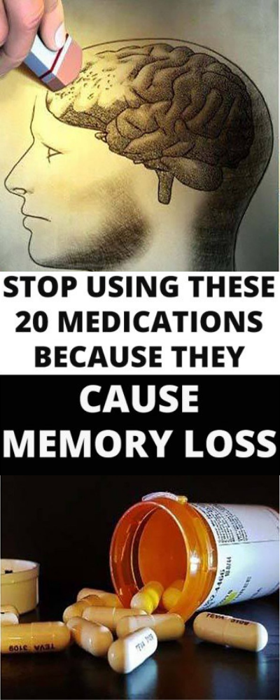 20 Medications That Cause Memory Loss, Stop Using Them - Health and Tips