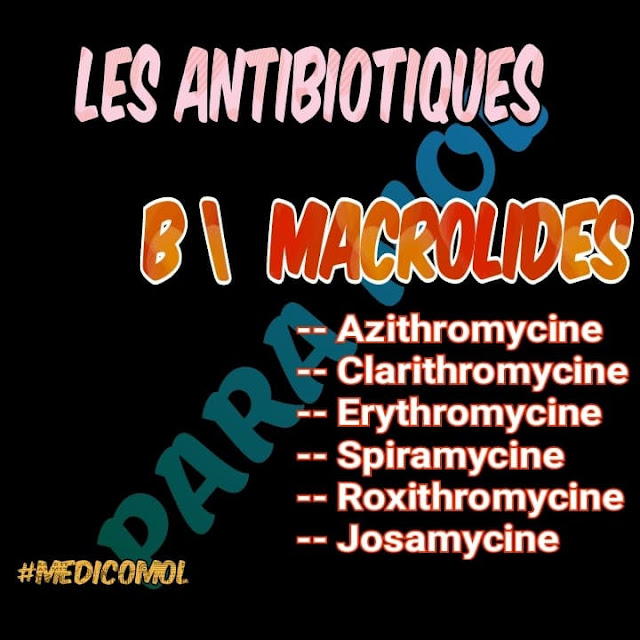 المضادات الحيوية (ماكروليدات) (Les Antibiotique (Macrolides - Para Mol