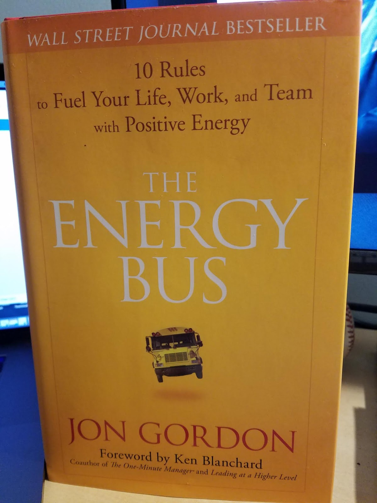 Climbing The Brick Wall: BOOK OF THE WEEK: "The Energy Bus" by Jon Gordon