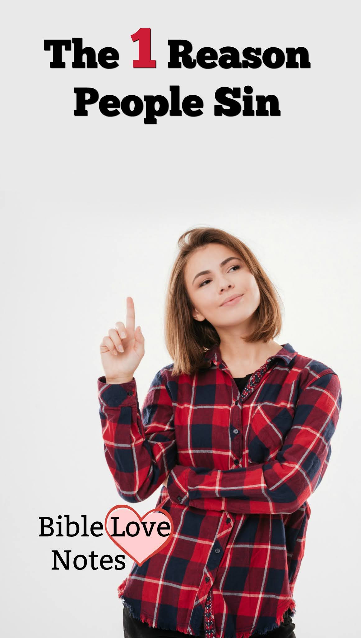 Bible Love Notes: The One Reason People Sin