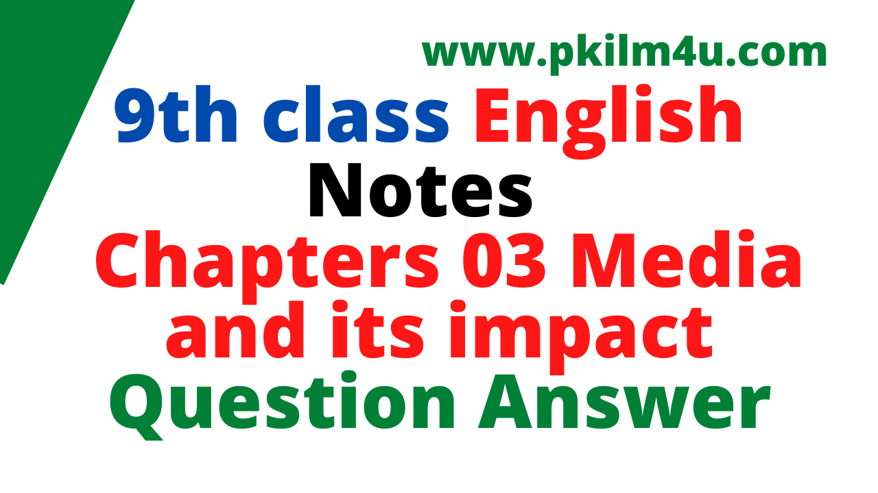 9th Class English Chapter 3 Media And Its Impact Questions Answers My Site 9th-class-english-chapter-3-media-and-its-impact-questions-answers-my-site