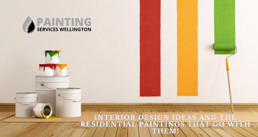 Interior design ideas and the Residential paintings that go with them!
