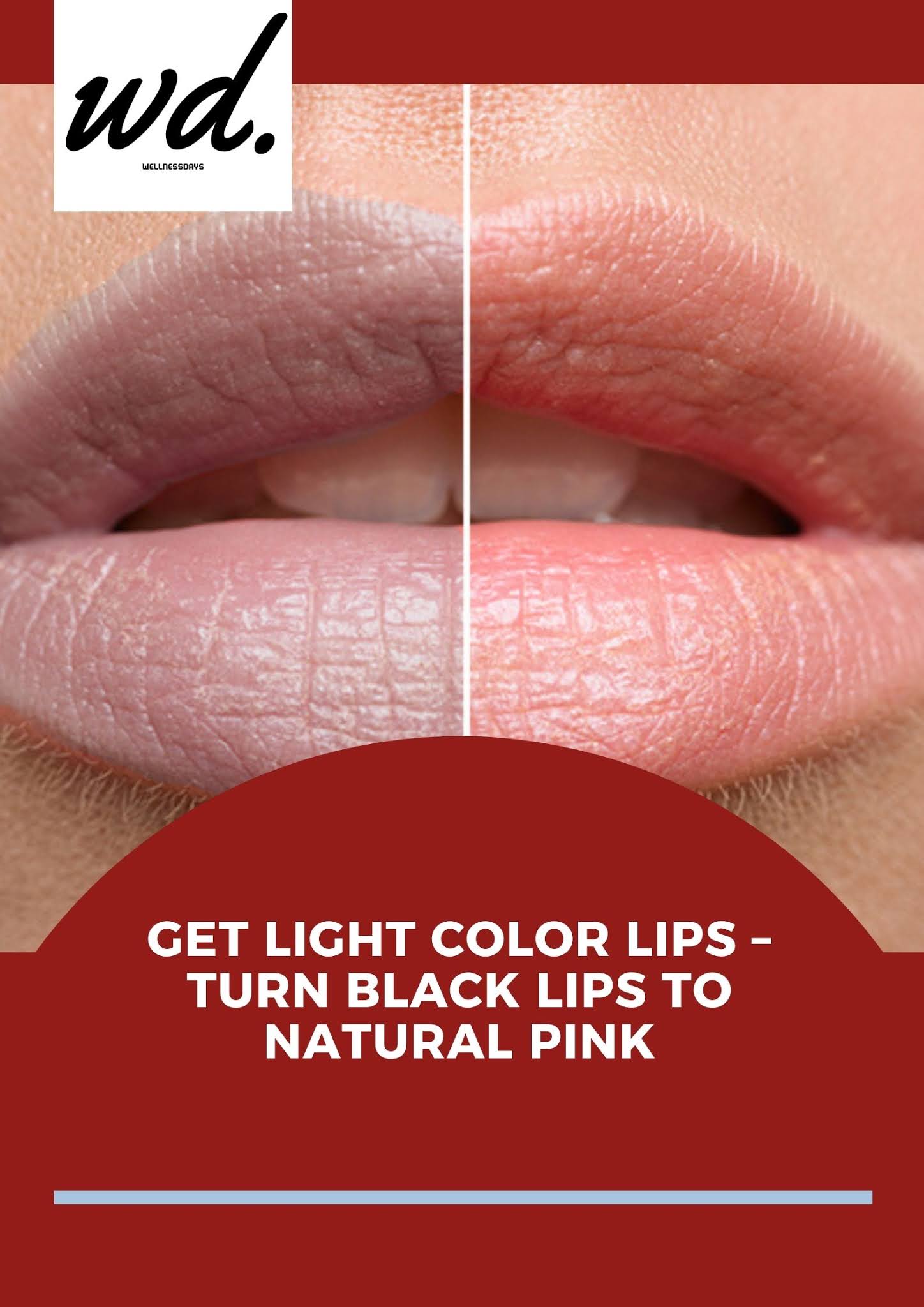GET Light Color Lips – Turn Black Lips To Natural Pink - wellness days