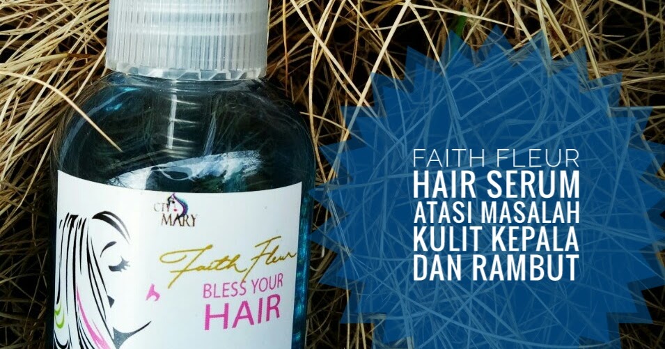 FAITH FLEUR HAIR SERUM ATASI MASALAH KULIT KEPALA DAN RAMBUT