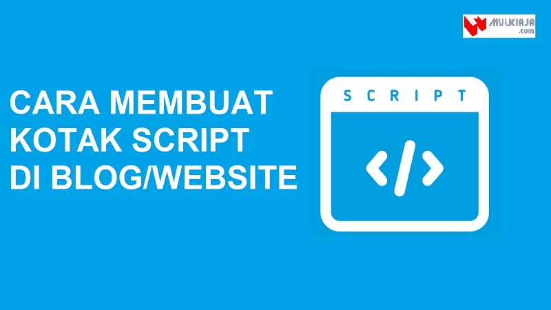 Cara Mudah Membuat Kotak Script Dalam Postingan Blog Blog Bisnis Online Dan Belajar Internet
