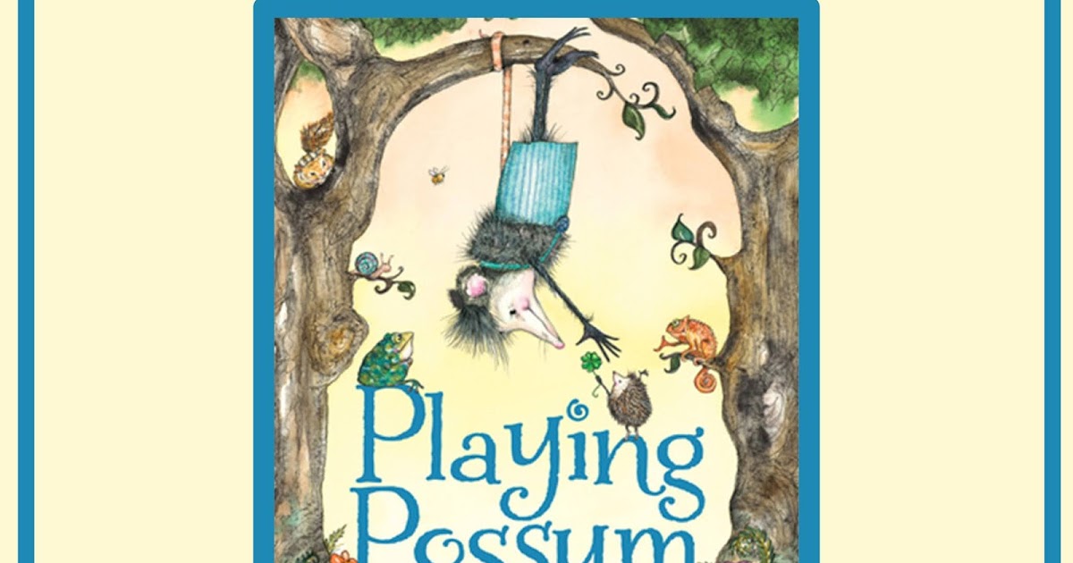 First Grade Bloomabilities: Playing Possum Picture Book (Perfect Back ...