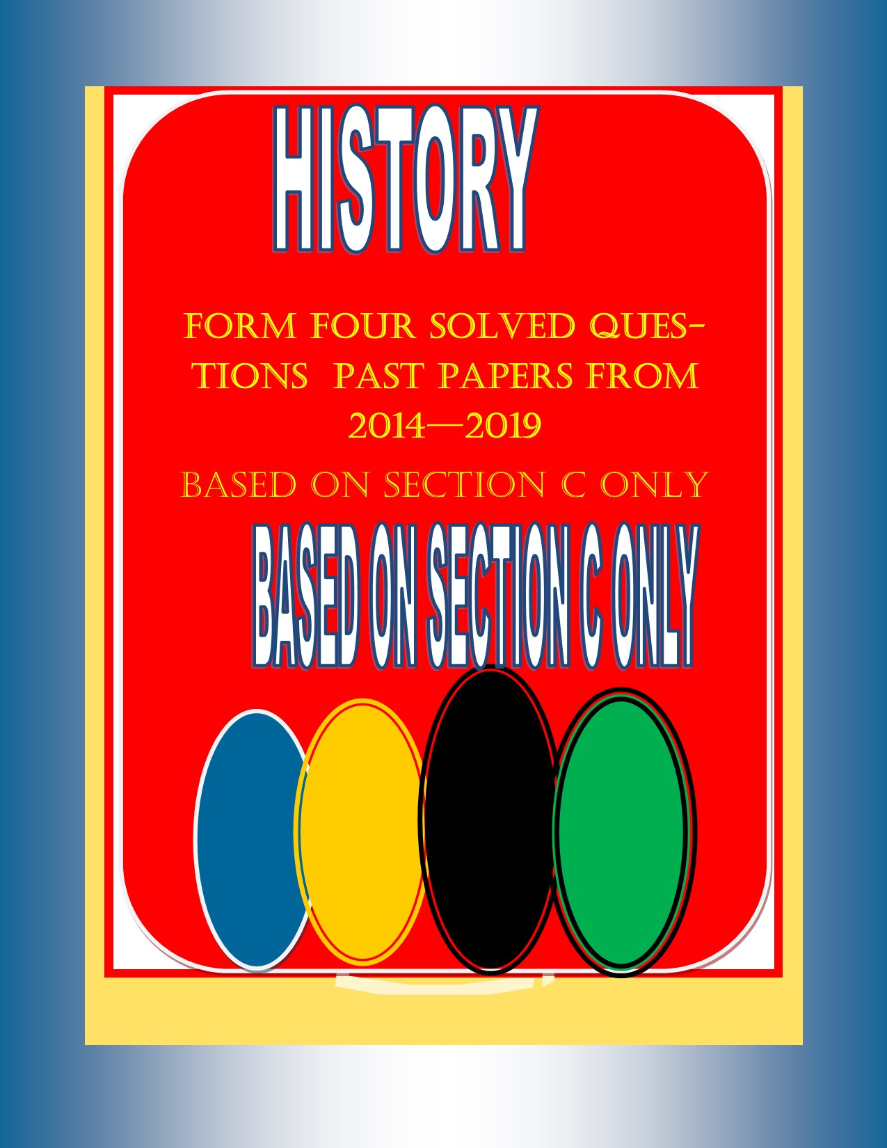 FORM FOUR HISTORY PAMPHLET SOLVED QUESTIONS BASED ON SECTION C