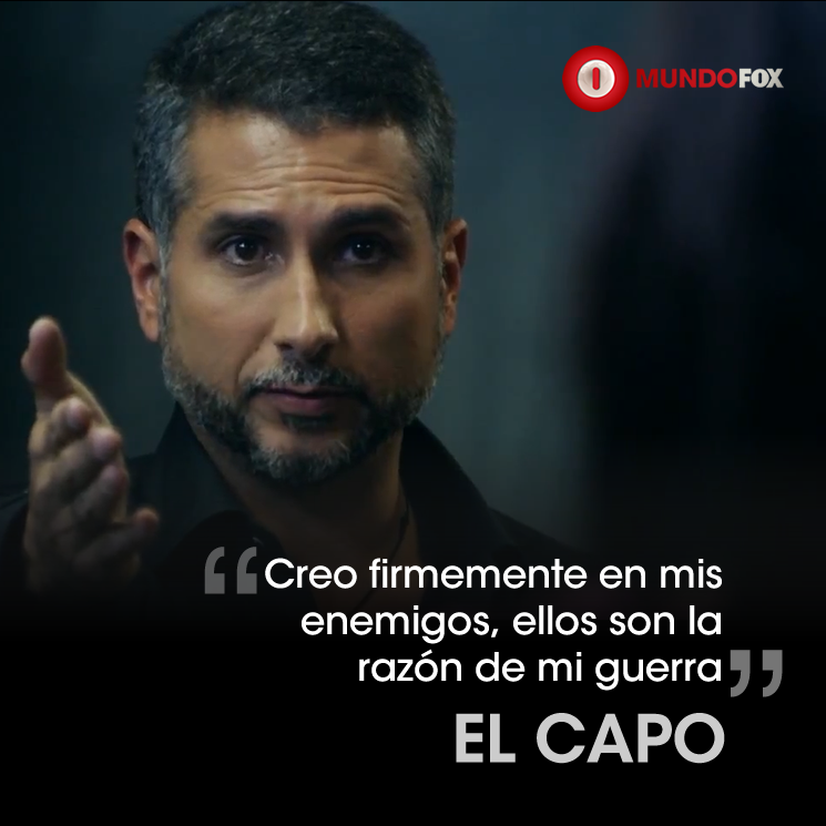 El Capo 3: El Capo y sus frases contundentes
