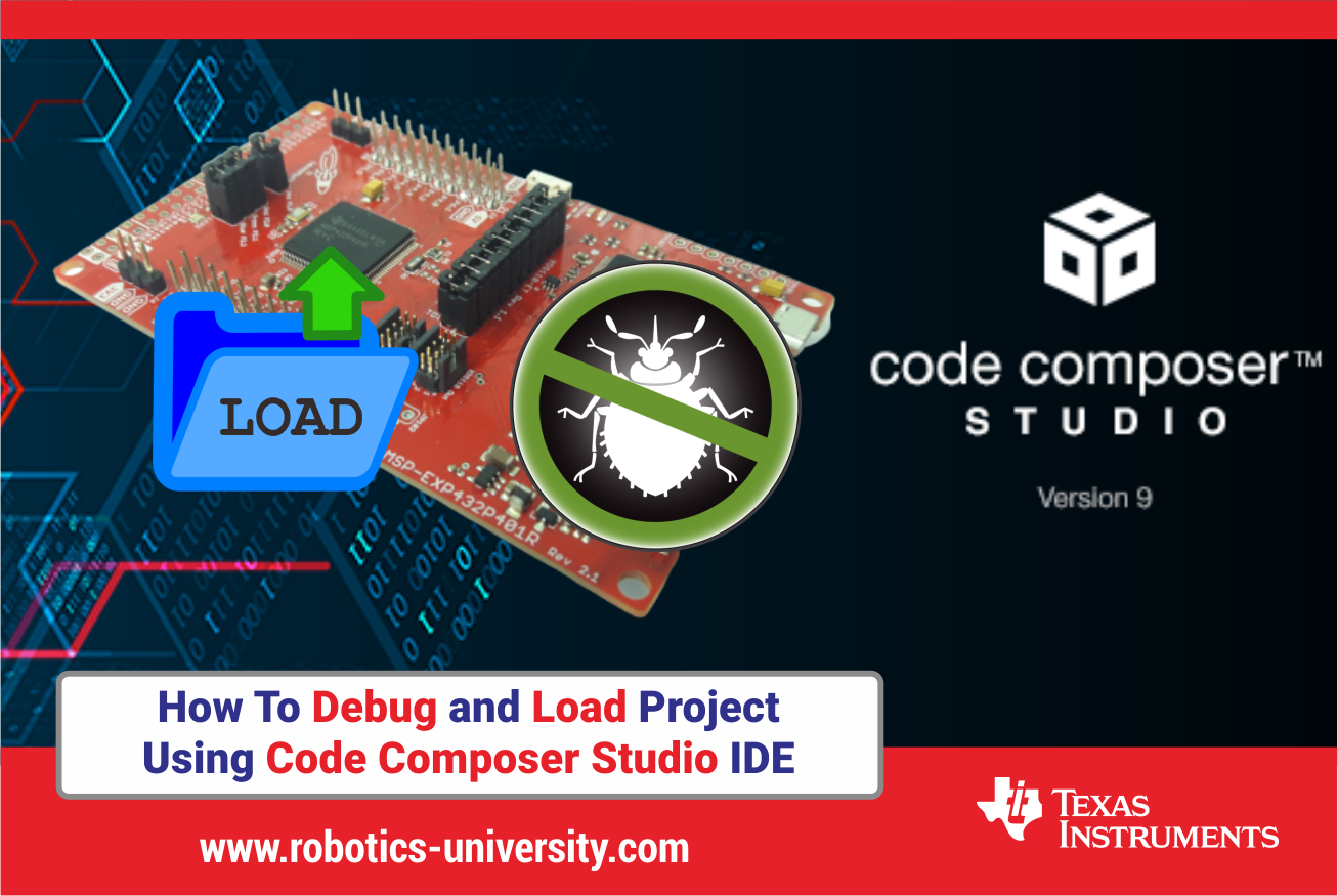 How To Debug and Load Project Using Code Composer Studio | Robotics ...
