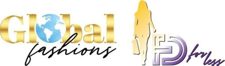 GLOBAL FASHIONS AND FASHION DRESSES FOR LESS LAUNCH TO EMPOWER WOMEN ...