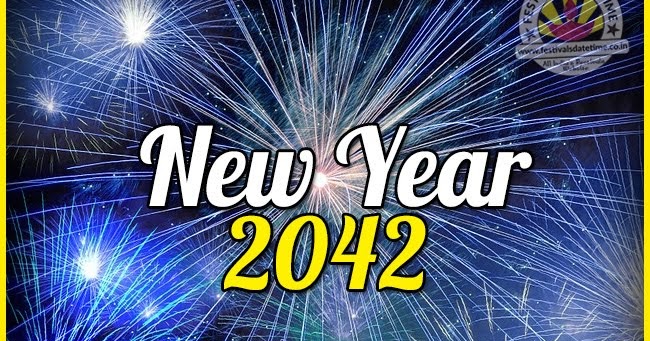 2042 New Year Date & Time, 2042 New Year Calendar - Festivals Date Time