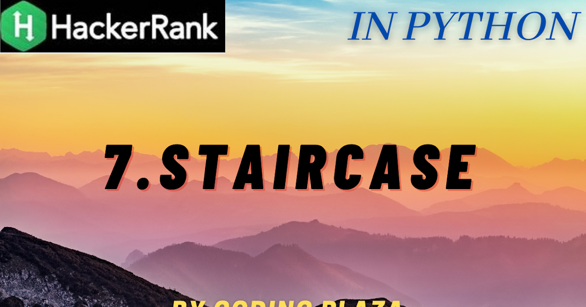 Staircase Hackerrank Solution in Python Staircase Hackerrank Solution in Python