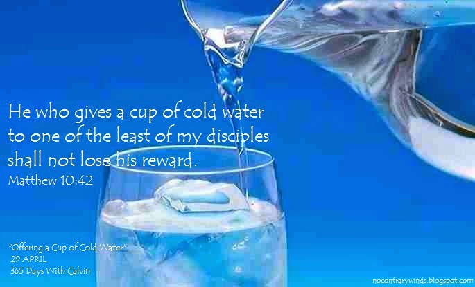 A Reformed Notebook: Offering a Cup of Cold Water