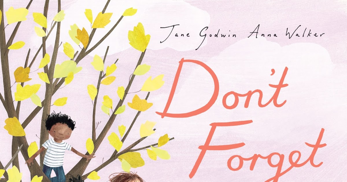 Kids' Book Review: Review: Don't Forget