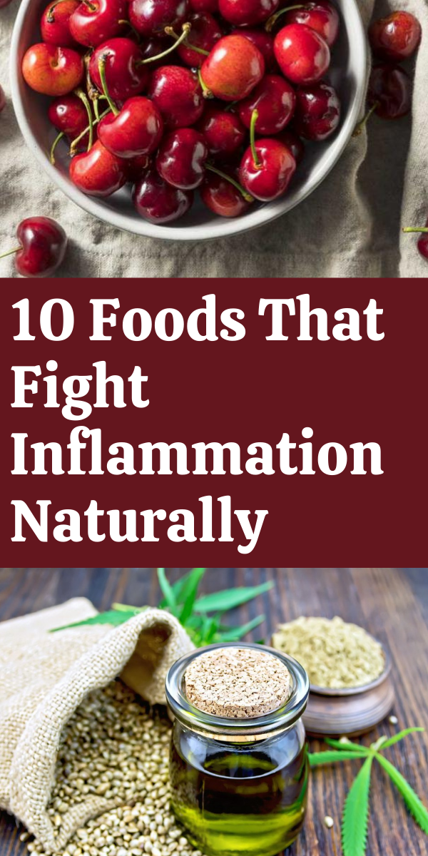 10 Foods That Fight Inflammation - Reduce Inflammation Naturally - Health
