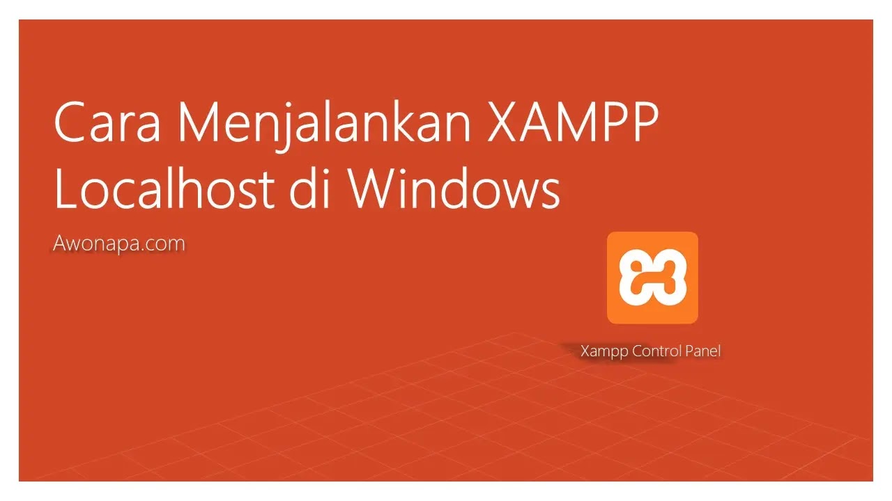 Cara Menjalankan Xampp Localhost Di Windows Awonapa Website Dan Blogging